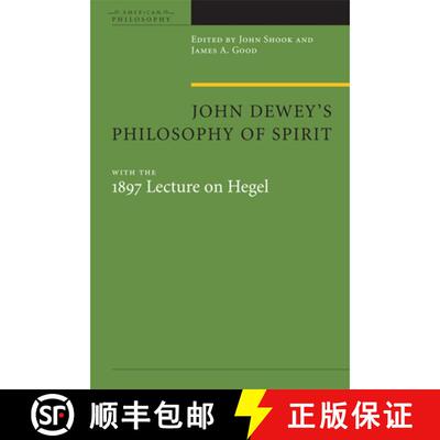 【3-4周达】John Dewey`s Philosophy of Spirit – With the 1897 Lecture on Hegel [9780823231393]