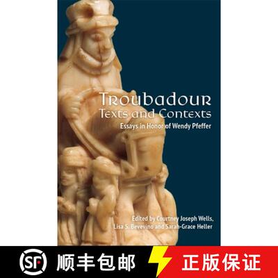 【3-4周达】精装 Troubadour Texts and Contexts – Essays in Honor of Wendy Pfeffer [9781843847335]