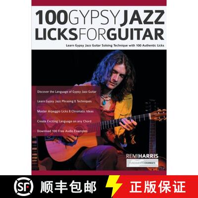 【3-4周达】100 Gypsy Jazz Guitar Licks: Learn Gypsy Jazz Guitar Soloing Technique with 100 Authentic ... [9781789333725]