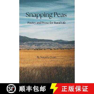 预订 Snapping Peas: Poetry and Prose for Rural Life [9798317833022]