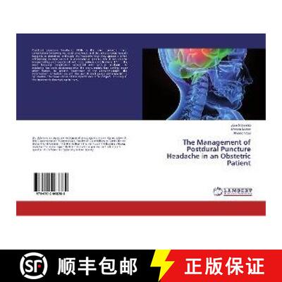 预订 The Management of Postdural Puncture Headache in an Obstetric Patient [9786202068284]