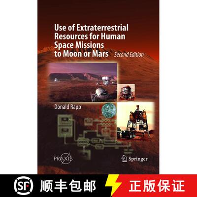 【3-4周达】Use of Extraterrestrial Resources for Human Space Missions to Moon or Mars (Softcover repr... [9783319891965]