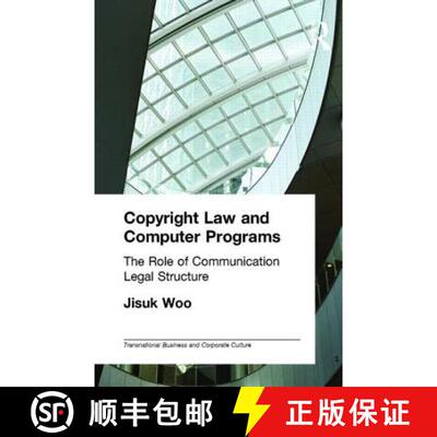 【3-4周达】精装 Copyright Law and Computer Programs: The Role of Communication in Legal Structure [9780815334712]