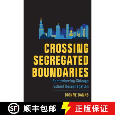 【3-4周达】Crossing Segregated Boundaries – Remembering Chicago School Desegregation [9781978810051]