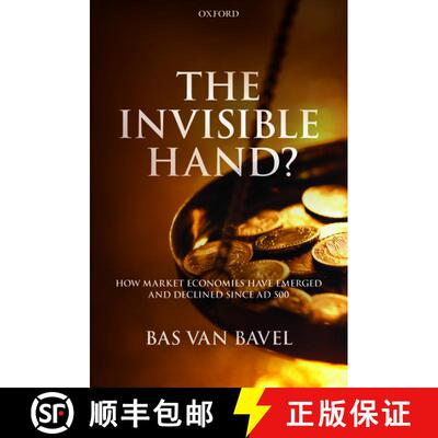 【3-4周达】The Invisible Hand?: How Market Economies have Emerged and Declined Since AD 500 [9780198820451]