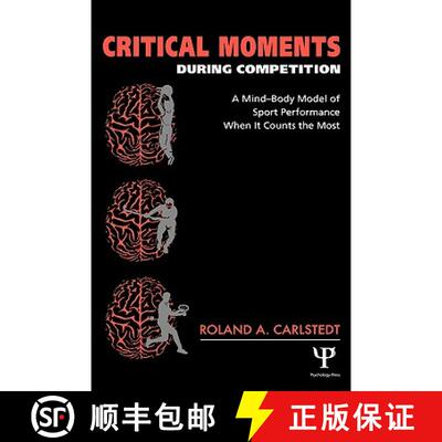 【3-4周达】Critical Moments During Competition : A Mind-Body Model of Sport Performance When It Count... [9781841690926]