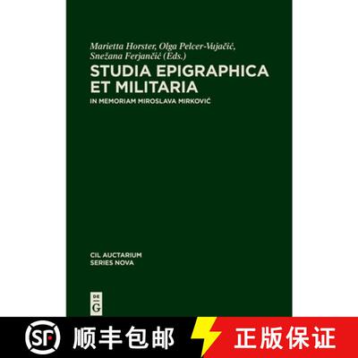 【3-4周达】精装 Studia Epigraphica Et Militaria: In Memoriam Miroslava Mirkovic [9783111427898]