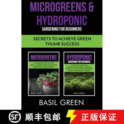 【3-4周达】精装 Microgreens & Hydroponic Gardening For Beginners: Secrets To Achieve Green Thumb Success [9781953543295]