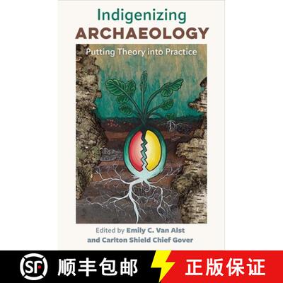 【3-4周达】Indigenizing Archaeology – Putting Theory Into Practice [9780813080338]