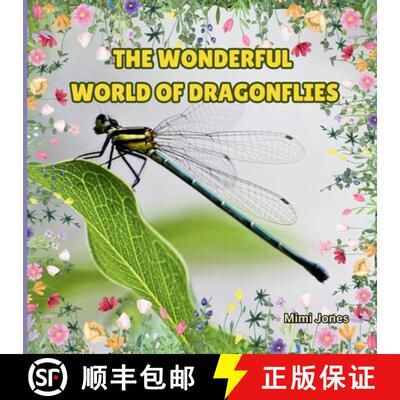 【3-4周达】The Wonderful World Of Dragonflies: Interesting Facts About Dragonflies [9781958985120]