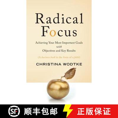 【3-4周达】Radical Focus: Achieving Your Most Important Goals with Objectives and Key Results [9780996006057]