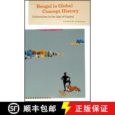 【3-4周达】Bengal in Global Concept History – Culturalism in the Age of Capital [9780226734941]