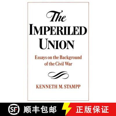 【3-4周达】The Imperiled Union: Essays on the Background of the Civil War [9780195029918]