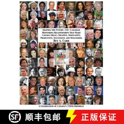 【3-4周达】Shaping the Future: 150+ Canadian Mentoring Relationships That Make Canada Great, Creative... [9781895890532]