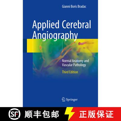【3-4周达】精装 Applied Cerebral Angiography: Normal Anatomy and Vascular Pathology (Third Edition 2017) [9783319572277]