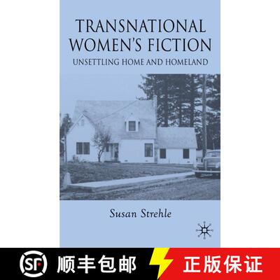 【3-4周达】Transnational Women's Fiction: Unsettling Home and Homeland [9780230536876]