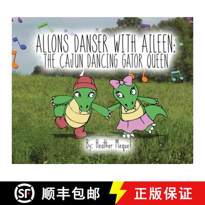 【3-4周达】精装 Allons Danser With Aileen The Cajun Dancing Gator Queen [9798869217189]