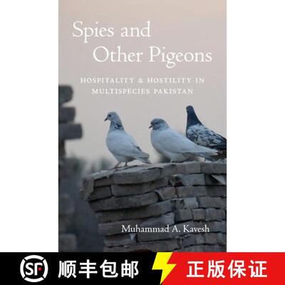 【3-4周达】Spies and Other Pigeons – Hospitality and Hostility in Multispecies Pakistan [9780295754970]
