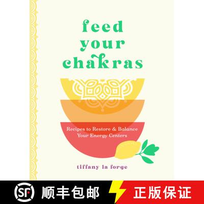 【3-4周达】精装 Feed Your Chakras: Recipes to Restore and Balance Your Energy Centers [9781577154112]