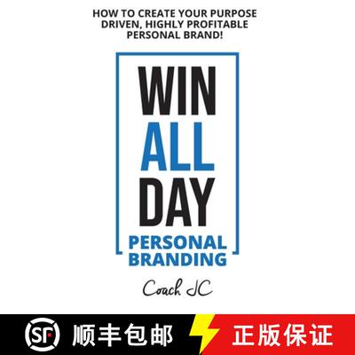现货 WIN ALL DAY - Personal Branding: WIN ALL DAY PERSONAL BRANDING - HOW TO CREATE YOUR PURPOSE DRIV... [9780578781655]