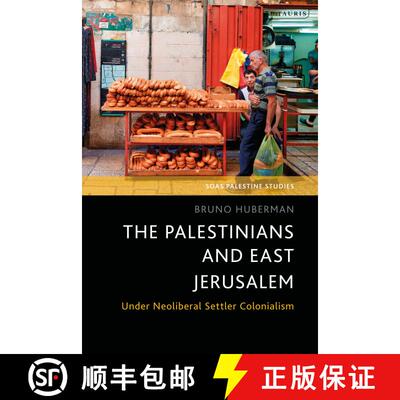【3-4周达】The Palestinians and East Jerusalem: Under Neoliberal Settler Colonialism [9780755649051]