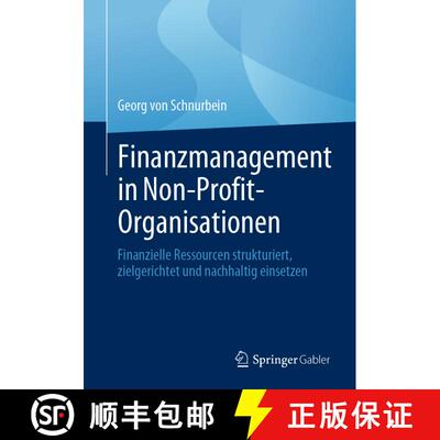 【3-4周达】Finanzmanagement in Non-Profit-Organisationen : Finanzielle Ressourcen strukturiert, zielg... [9783658418052]