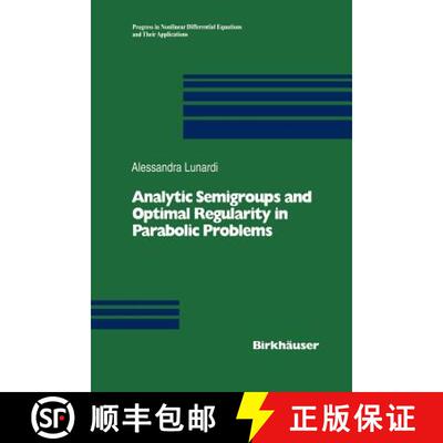 【3-4周达】Analytic Semigroups and Optimal Regularity in Parabolic Problems [9783034899567]