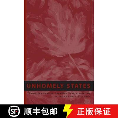 【3-4周达】Unhomely States: Theorizing English-Canadian Postcolonialism [9781551114378]
