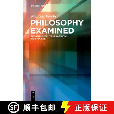 【3-4周达】Philosophy Examined: Metaphilosophy in Pragmatic Perspective [9783111276250]