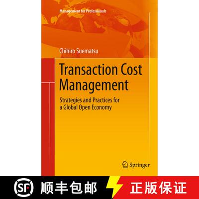 【3-4周达】Transaction Cost Management : Strategies and Practices for a Global Open Economy (Softcove... [9783319349664]