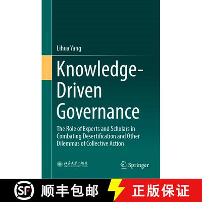 【3-4周达】Knowledge-Driven Governance : The Role of Experts and Scholars in Combating Desertificatio... [9789811329098]