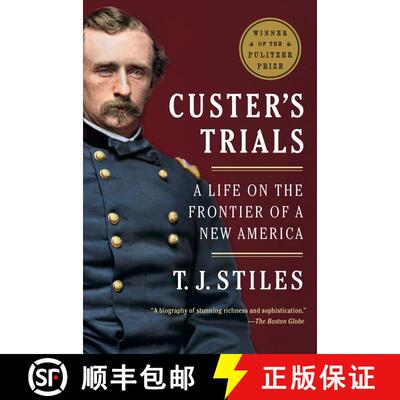 【3-4周达】Custer's Trials (Pulitzer Prize Winner): A Life on the Frontier of a New America [9780307475947]