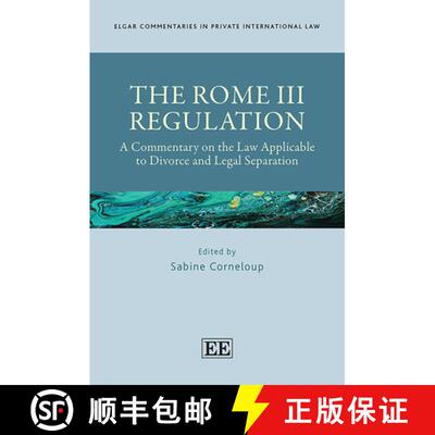 【3-4周达】The Rome III Regulation – A Commentary on the Law Applicable to Divorce and Legal Separation [9781788975773]