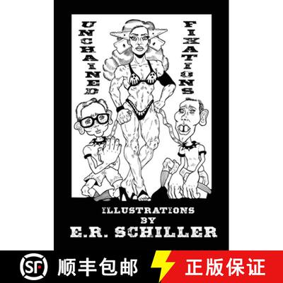 【3-4周达】Unchained Fixations: Illustrations by E.R. Schiller [9780578704418]
