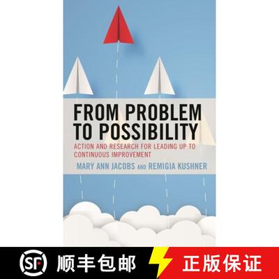 【3-4周达】From Problem to Possibility : Action and Research for Leading Up to Continuous Improvement [9781475859751]