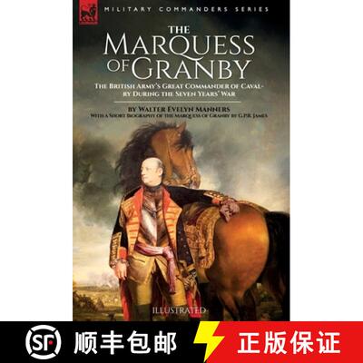 【3-4周达】The Marquess of Granby: The British Army's Great Commander of Cavalry During the Seven Yea... [9781916535183]