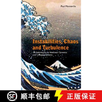预订 Instabilities, Chaos And Turbulence: An Introduction To Nonlinear Dynamics And Complex Systems [9781860944918]