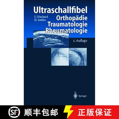 【3-4周达】Ultraschallfibel: Orthopädie Traumatologie Rheumatologie (2. Auflage 1999) (2. Auflage 19... [9783642641527]