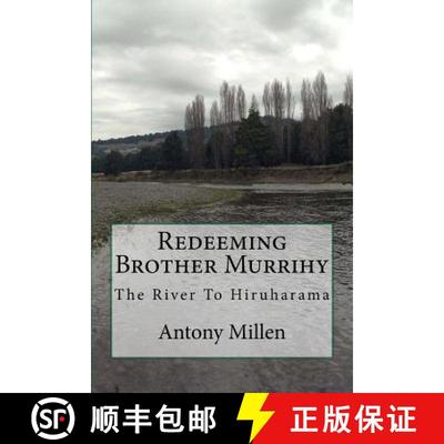 【3-4周达】Redeeming Brother Murrihy: The River To Hiruharama [9780473248932]