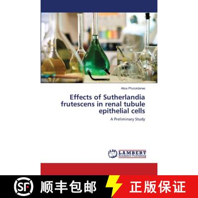 预订 Effects of Sutherlandia frutescens in renal tubule epithelial cells [9783659126154]