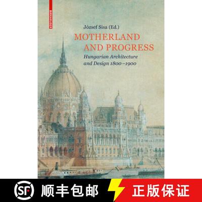 【3-4周达】Motherland and Progress – Hungarian Architecture and Design 1800–1900 [9783035610093]