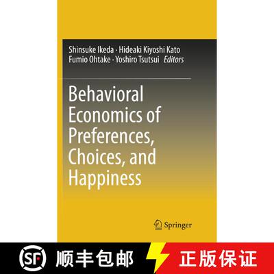 【3-4周达】Behavioral Economics of Preferences, Choices, and Happiness (Softcover reprint of the orig... [9784431566533]