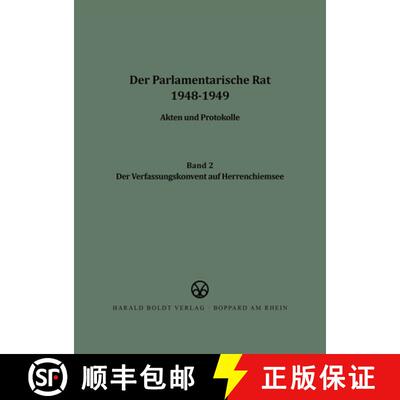 【3-4周达】Der Parlamentarische Rat 1948-1949, Band 2, Der Verfassungskonvent Auf Herrenchiemsee [9783486416718]