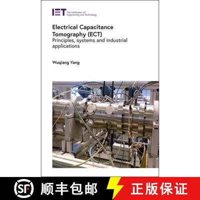 【3-4周达】精装 Electrical Capacitance Tomography (Ect): Principles, Systems and Industrial Applications [9781837242016]