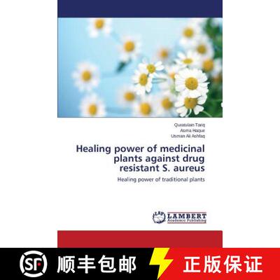 【3-4周达】Healing power of medicinal plants against drug resistant S. aureus [9783659676680]