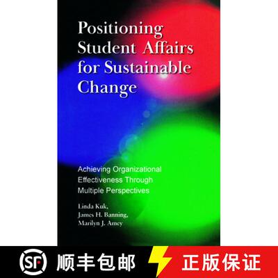 【3-4周达】Positioning Student Affairs for Sustainable Change: Achieving Organizational Effectiveness... [9781579224561]