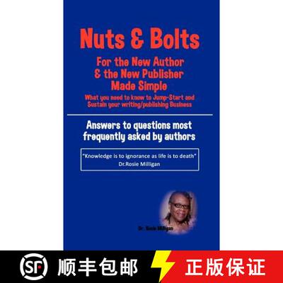 【3-4周达】Nuts and Bolts for the New Author and Publisher Made Simple: What You Need to Know to Jump... [9780977108244]