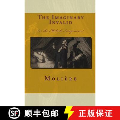 【3-4周达】The Imaginary Invalid: (Or The Malade Imaginaire) [9788562022296]