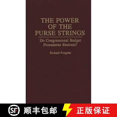 【3-4周达】精装 The Power of the Purse Strings: Do Congressional Budget Procedures Restrain? [9780275947385]