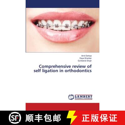 预订 Comprehensive review of self ligation in orthodontics [9783659489952]